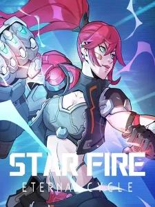 Star Fire: Eternal Cycle Preview | NoobFeed