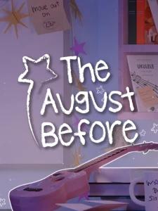 The August Before | NoobFeed