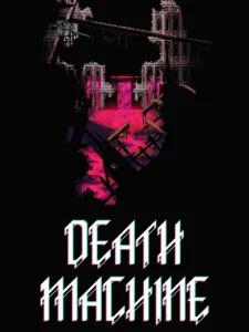 Death Machine | NoobFeed